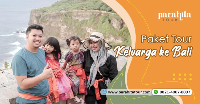 Paket Tour Keluarga ke Bali - Parahita Tour